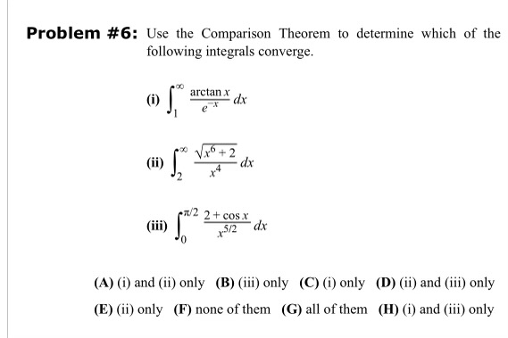 Solved Problem #6: Use the Comparison Theorem to determine | Chegg.com
