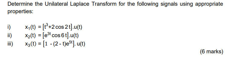 Solved Determine the Unilateral Laplace Transform for the | Chegg.com