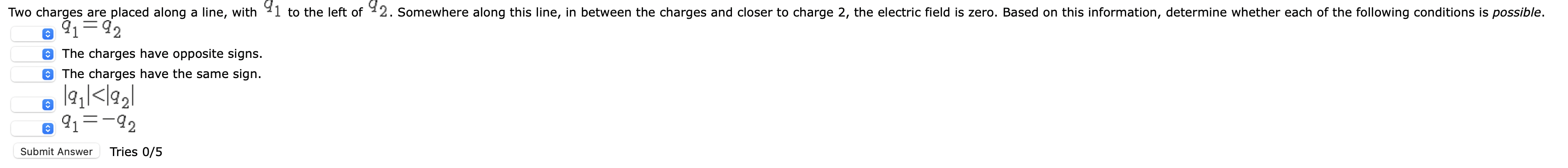 Solved , q1=q2 I) The charges have opposite signs. The | Chegg.com