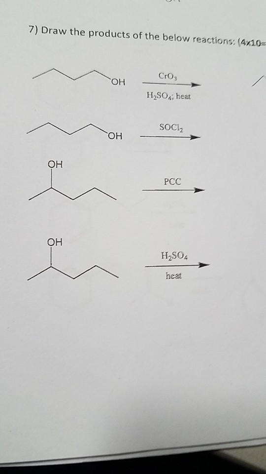 Solved 7) Draw the products of the below reactions: (4xo | Chegg.com