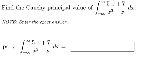 Solved Find the Cauchy principal value of NOTE: Enter the | Chegg.com
