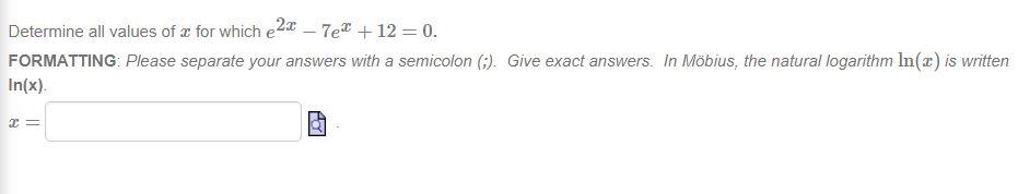 Solved Determine all values of x for which e2x−7ex+12=0. | Chegg.com