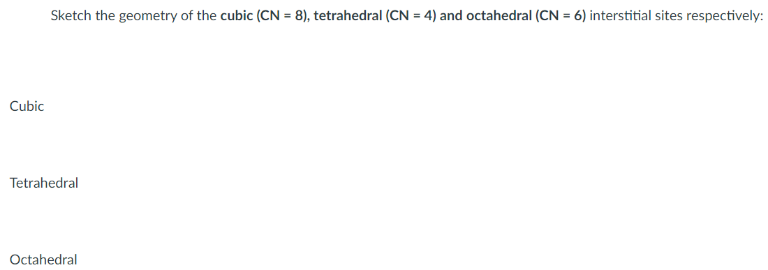 Solved Sketch the geometry of the cubic (CN = 8), | Chegg.com