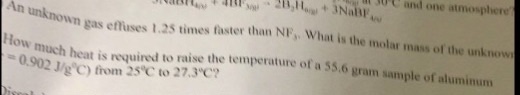 Solved An unknown gas effuses 1.25 times faster than NF_3. | Chegg.com