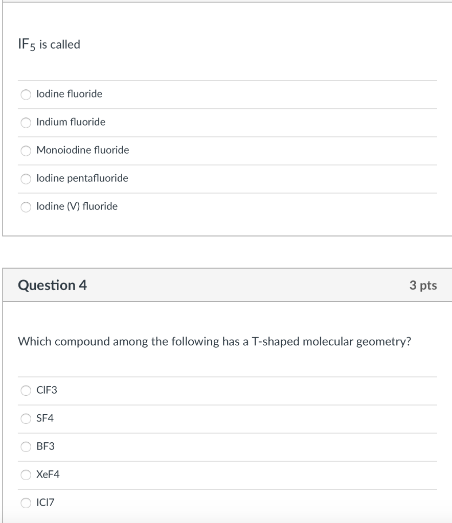 Solved IF 5 is called lodine fluoride Indium fluoride O O | Chegg.com