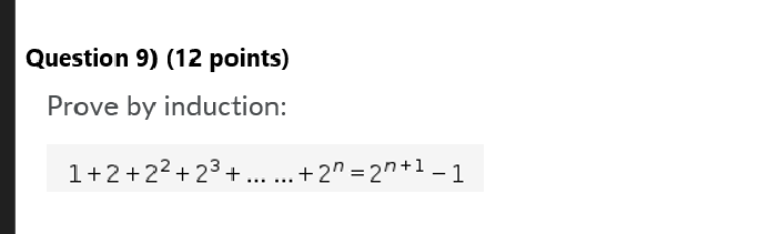 Solved Prove by induction: 1+2+22+23+……+2n=2n+1−1 | Chegg.com