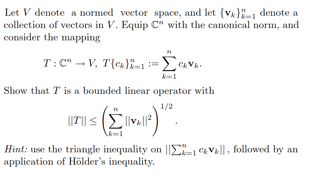 Solved Let V denote a normed vector space, and let {vk}"=1 | Chegg.com
