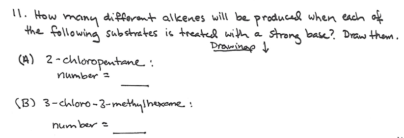 Solved 11. How many different alkenes will be produced when | Chegg.com