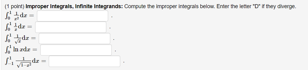 Solved (1 point) Improper Integrals, Infinite Integrands: | Chegg.com