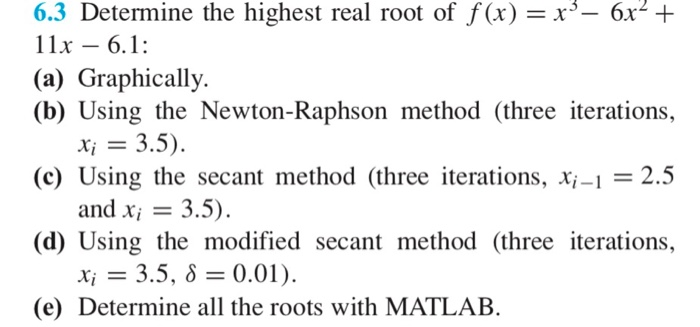 Solved 6.1 Employ fixed-point iteration to locate the root | Chegg.com