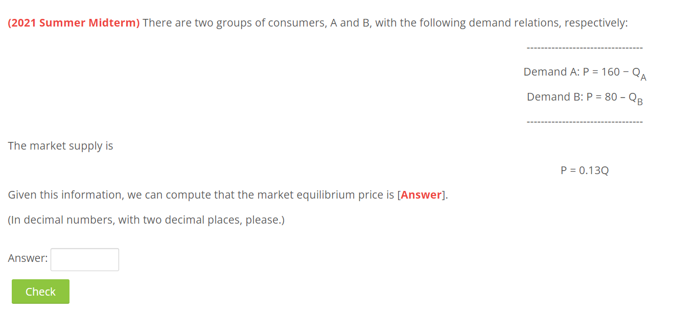 Solved Demand A:P=160−QA Demand B:P=80−QB The market supply | Chegg.com