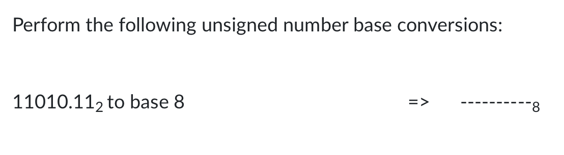Solved Perform the following unsigned number base | Chegg.com Solved Perform the following unsigned number base | Chegg.com