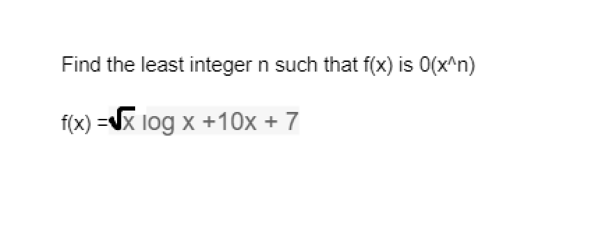 Solved Find the least integer n such that f(x) is 0(x"n) | Chegg.com