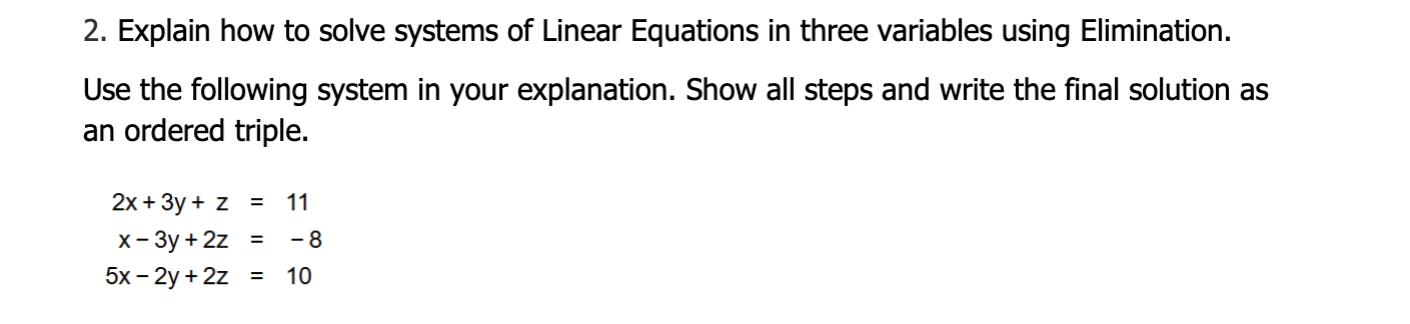 Solved 2. Explain how to solve systems of Linear Equations | Chegg.com