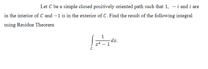 Solved Let C be a simple closed positively oriented path | Chegg.com