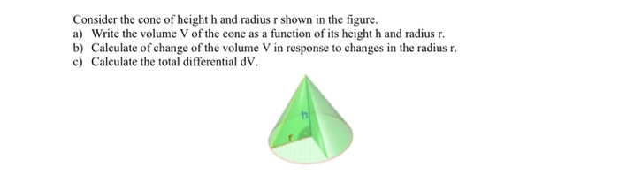 Solved Consider the cone of height h and radius r shown in | Chegg.com