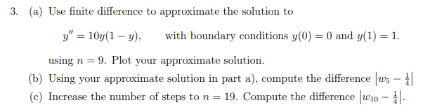 Solved (a) Use finite difference to approximate the solution | Chegg.com