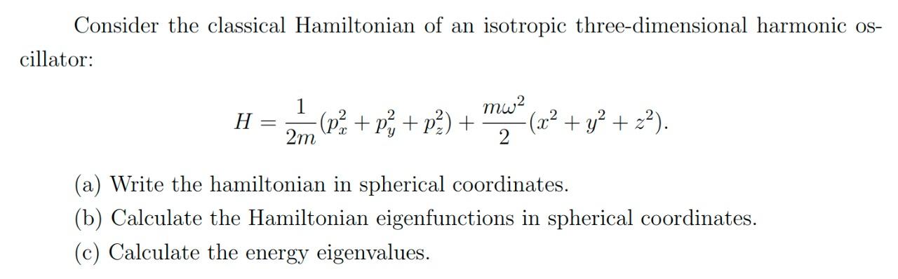 Solved Consider the classical Hamiltonian of an isotropic | Chegg.com