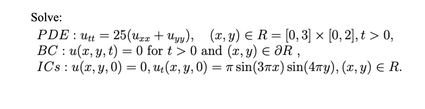 Solved Solve: PDE : Utt = 25(Uxx + Uyy), (x, y) = R = [0, 3] | Chegg.com