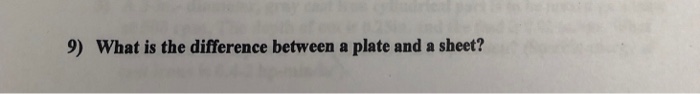 Solved 9) What is the difference between a plate and a | Chegg.com