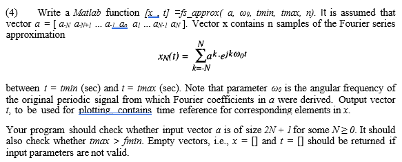 Solved (4) Write a Matlab function [xt]=fs approx( | Chegg.com