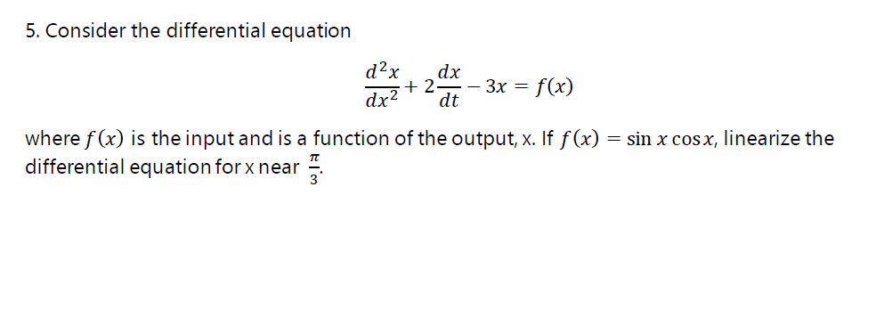 Solved 5. Consider the differential equation d2x dx + 2 dx2 | Chegg.com