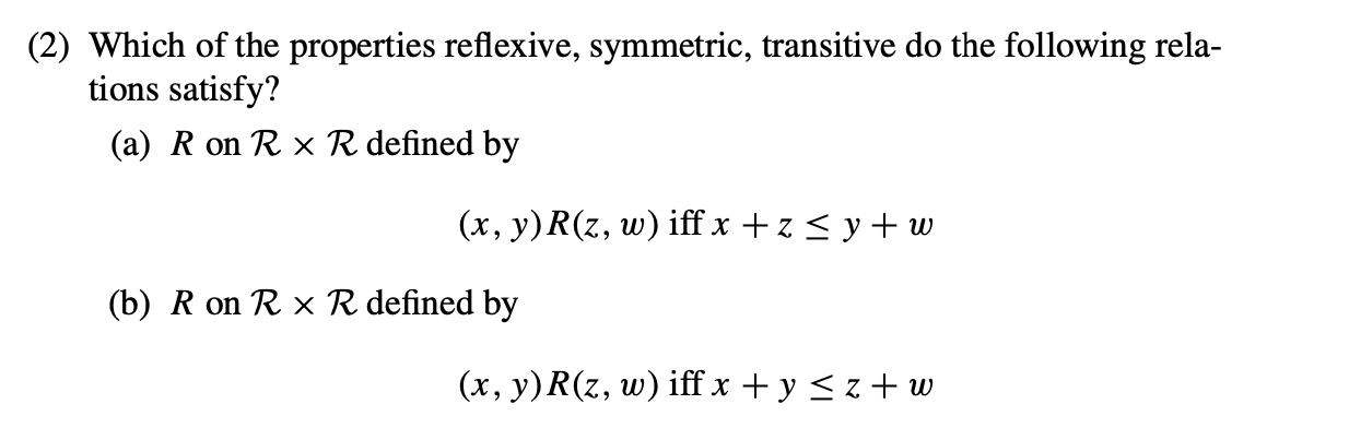 Solved (2) Which of the properties reflexive, symmetric, | Chegg.com