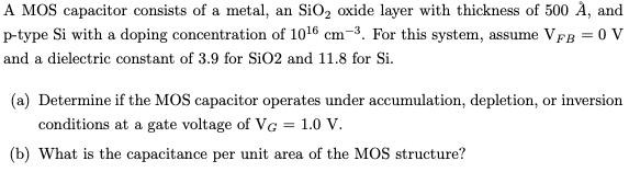 Solved A MOS capacitor consists of a metal, an SiO2 oxide | Chegg.com