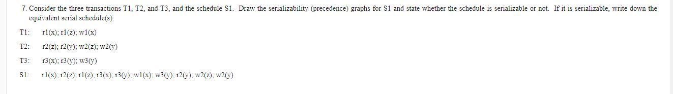 Solved 7. Consider the three transactions T1, T2, and T3, | Chegg.com