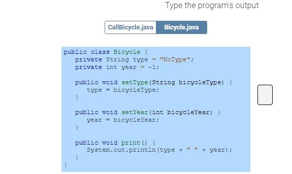 Solved Type the program's output CallBicycle.java | Chegg.com