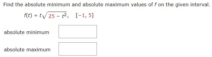 Solved Find the absolute minimum and absolute maximum values | Chegg.com