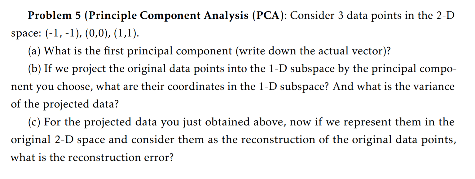 Solved Problem 5 (Principle Component Analysis (PCA): | Chegg.com