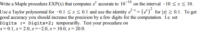 Solved Write a Maple procedure EXP(x) that computes et | Chegg.com