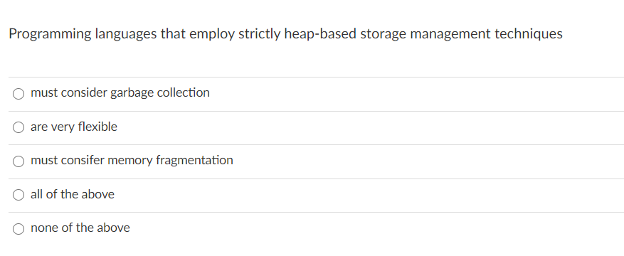 Solved Programming languages that employ strictly heap-based | Chegg.com
