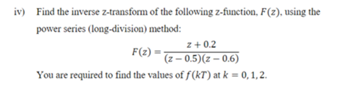 Solved (v) Find the inverse z-transform of the following | Chegg.com