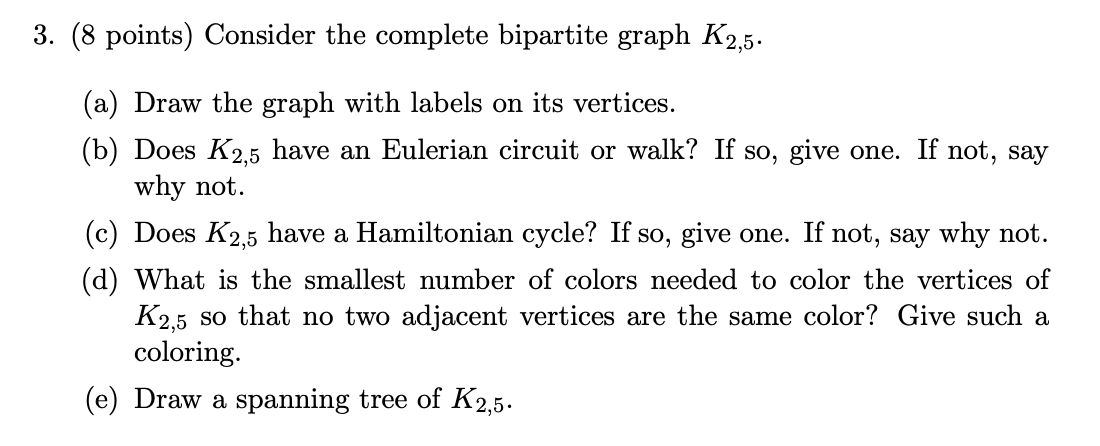 Solved 3. (8 points) Consider the complete bipartite graph | Chegg.com