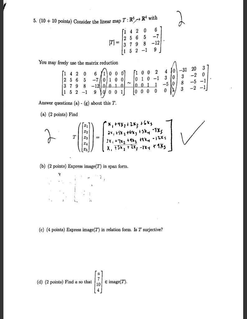 Solved 5. (10+10 points) Consider the linear map T:R5→R4 | Chegg.com