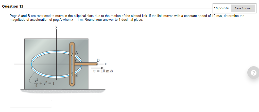 Solved Pegs A and B are restricted to move in the elliptical | Chegg.com