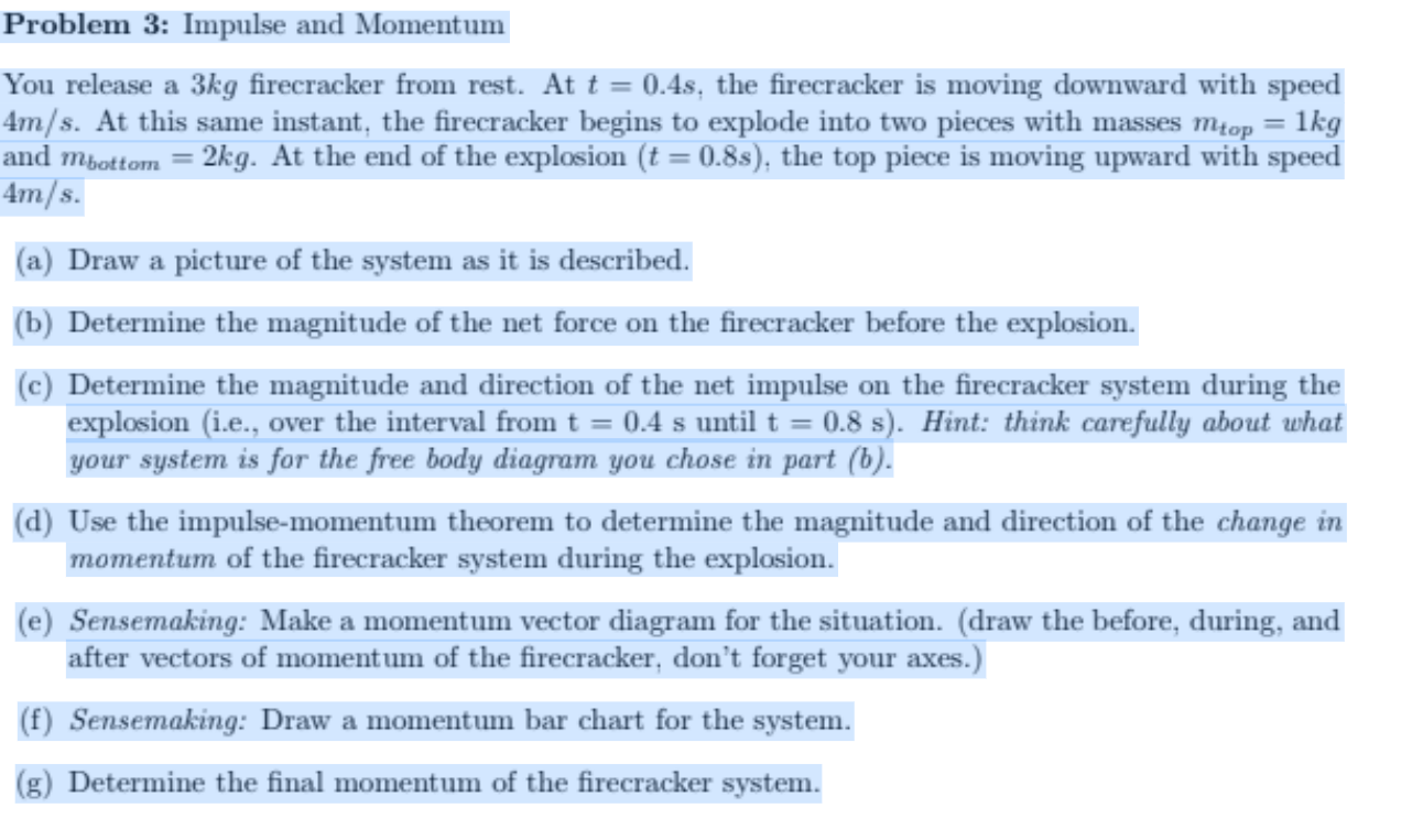 Solved Problem 3: Impulse and Momentum You release a 3kg | Chegg.com