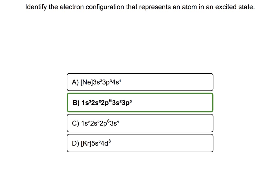 Solved Identify The Electron Configuration That Represents
