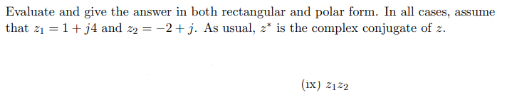 Solved Evaluate and give the answer in both rectangular and | Chegg.com