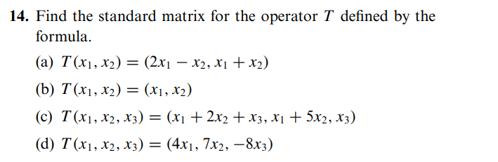 Solved 14. Find the standard matrix for the operator T | Chegg.com