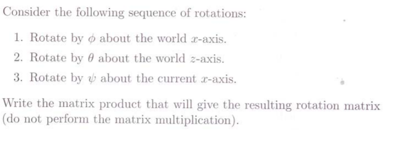 Solved Consider the following sequence of rotations: 1. | Chegg.com