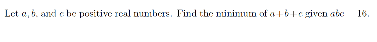 Solved Let a, b, and c be positive real numbers. Find the | Chegg.com