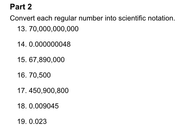 Solved Part 2 Convert each regular number into scientific | Chegg.com