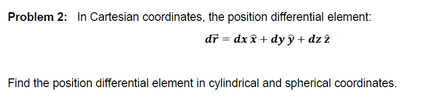 Solved Problem 2: In Cartesian coordinates, the position | Chegg.com