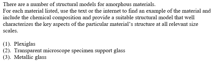 Solved There are a number of structural models for amorphous | Chegg.com