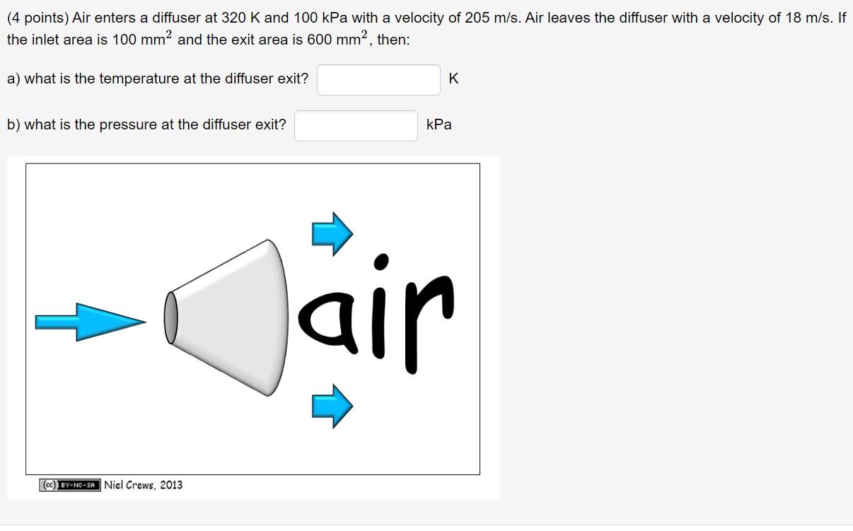 Solved 4 Points Air Enters A Diffuser At 320 K And 100kpa