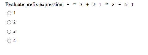 Solved Evaluate prefix expression: * 3 + 2 1 * 2 - 5 1 2 3 | Chegg.com