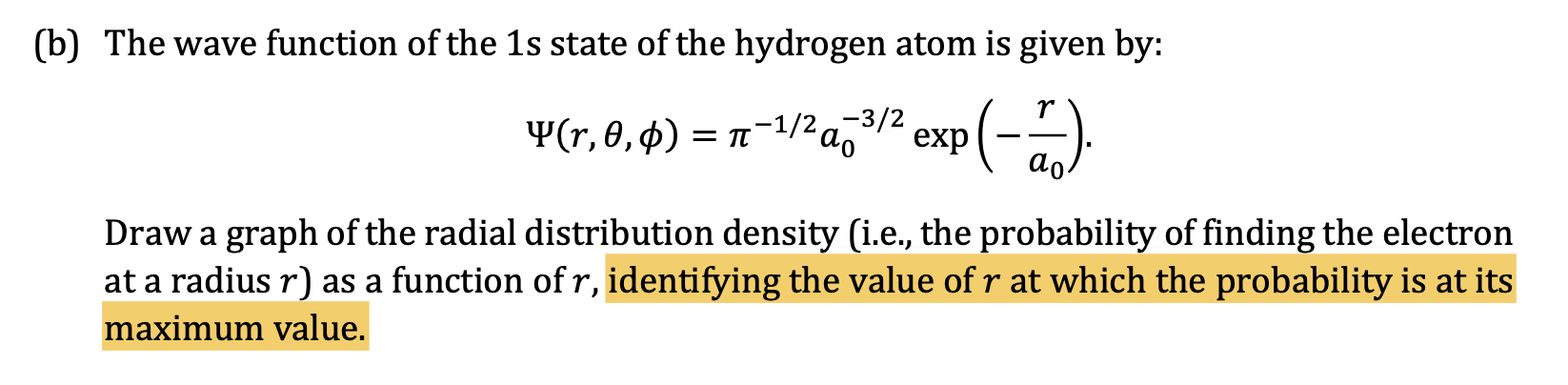 Solved (b) The wave function of the 1s state of the hydrogen | Chegg.com